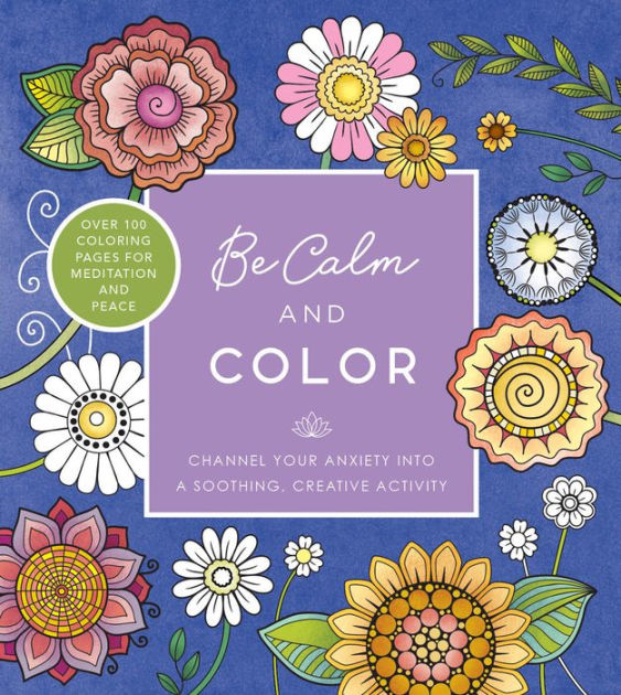 Be Calm and Color by Chartwell Books, Hardcover | Barnes & Noble®