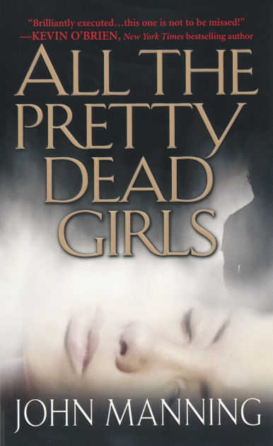 All The Pretty Dead Girls by John Manning | eBook | Barnes & Noble®