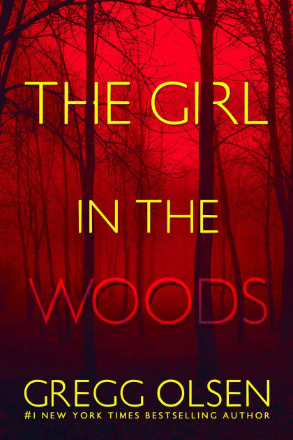 The Girl in the Woods by Gregg Olsen | NOOK Book (eBook) | Barnes & Noble®