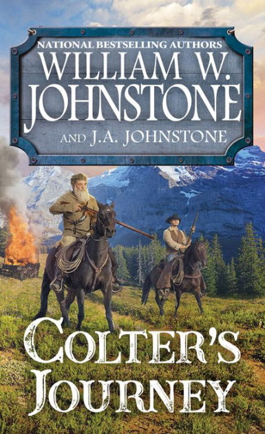 Colter's Journey by William W. Johnstone, J. A. Johnstone, Paperback ...