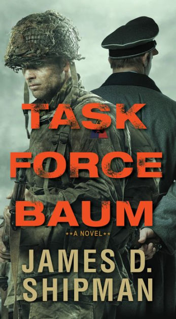 Task Force Baum by James D. Shipman, Hardcover | Barnes & Noble®