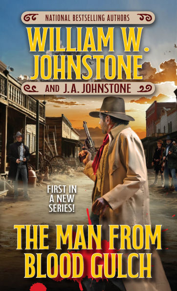 The Man from Blood Gulch by William W. Johnstone, J. A. Johnstone ...