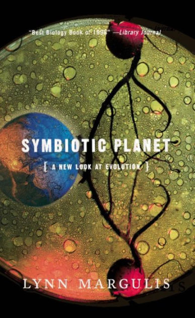 Symbiotic Planet: A New Look At Evolution by Lynn Margulis | eBook ...