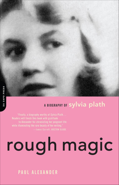 Rough Magic: A Biography Of Sylvia Path by Paul Alexander | eBook ...