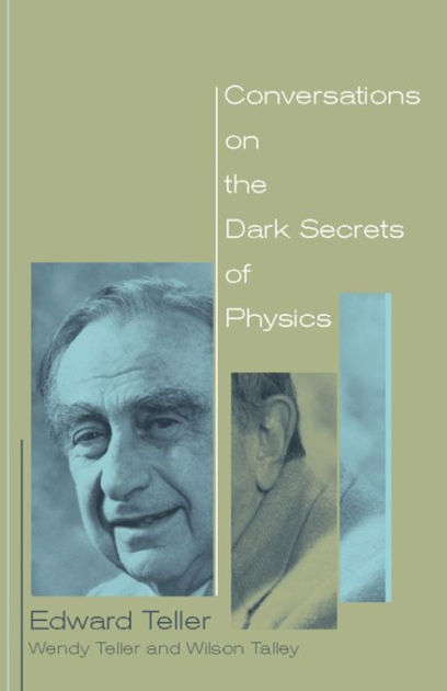 Conversations on the Dark Secrets of Physics by Wilson Talley, Wendy ...