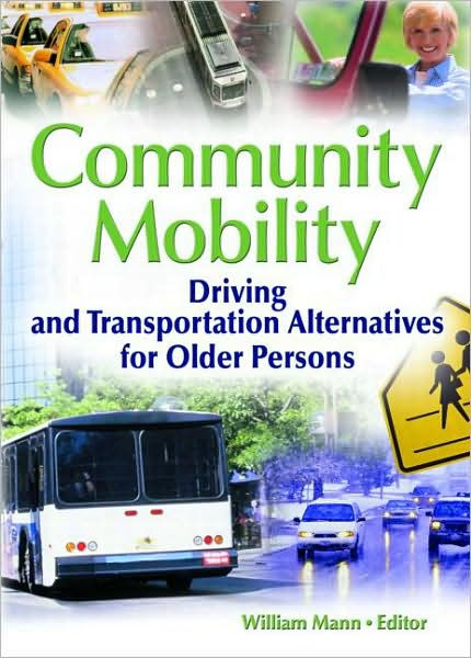 Community Mobility: Driving and Transportation Alternatives for Older ...