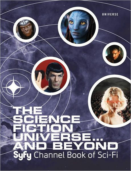 The Science Fiction Universe and Beyond: Syfy Channel Book of Sci-Fi by ...