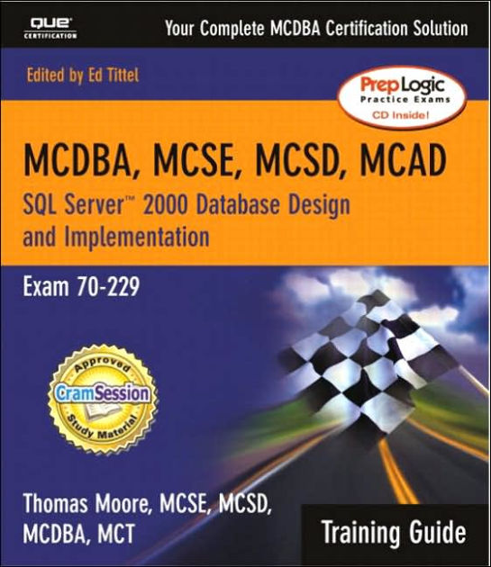 MCSE SQL Server 2000 Database Design and Implementation: Exam 70-229 ...