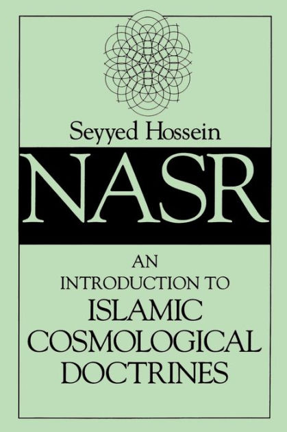 An Introduction to Islamic Cosmological Doctrines by Seyyed Hossein ...