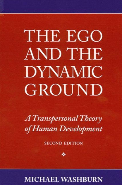 The Ego and the Dynamic Ground by Michael Washburn, Paperback | Barnes ...