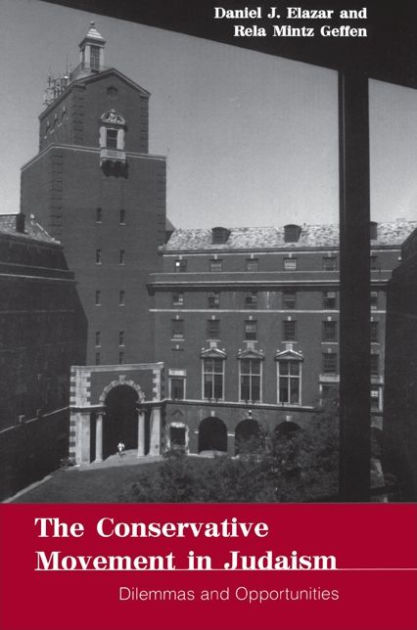 The Conservative Movement in Judaism: Dilemmas and Opportunities by ...