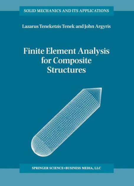 Finite Element Analysis for Composite Structures / Edition 1 by L.T ...