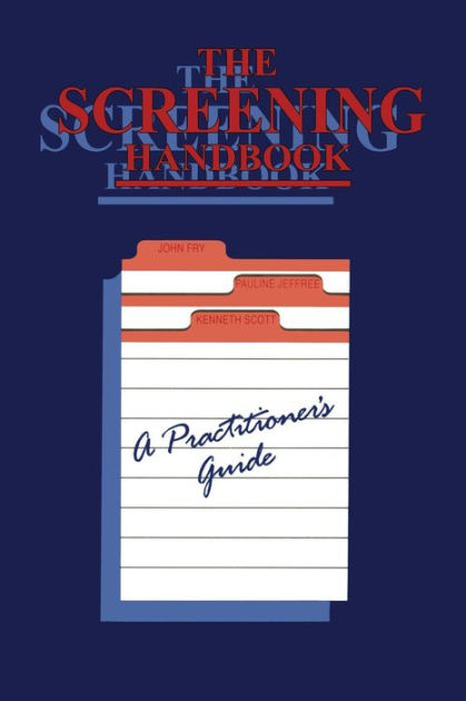 The Screening Handbook: A Practitioner's Guide by John Fry, P. Jeffree ...