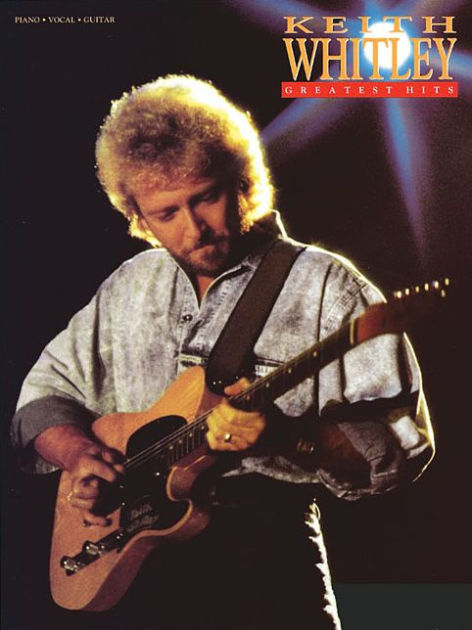 Keith Whitley - Greatest Hits by Keith Whitley, Paperback | Barnes & Noble®