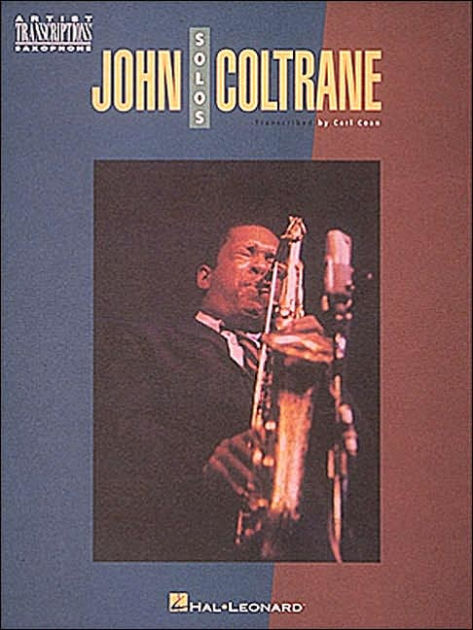 John Coltrane Solos: Soprano and Tenor Saxophone by John Coltrane ...