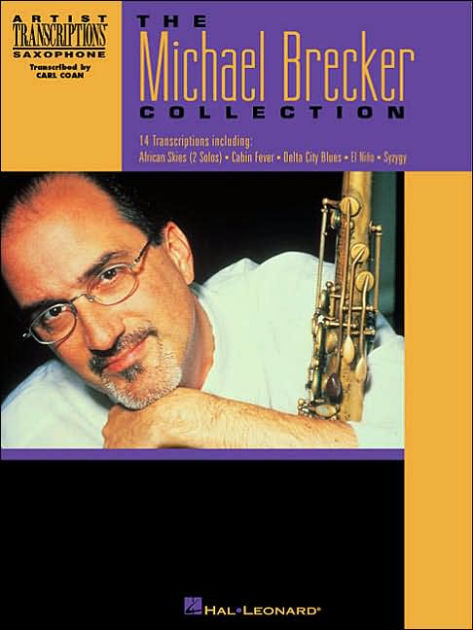 The Michael Brecker Collection: Tenor Saxophone by Michael Brecker ...