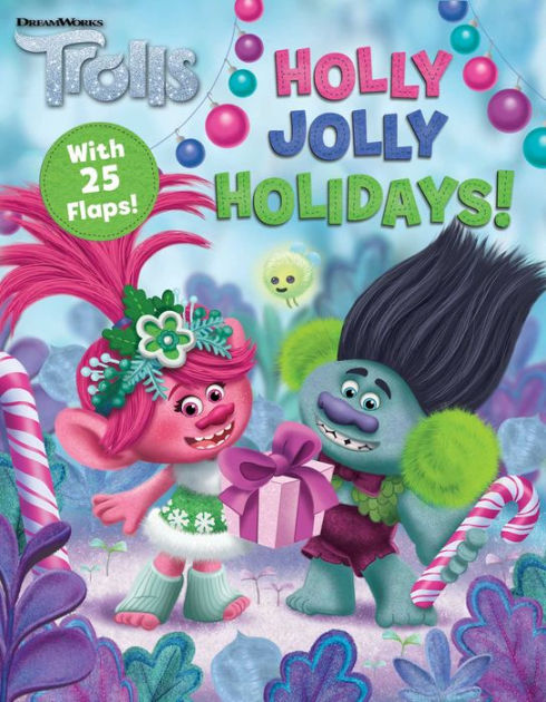 Dreamworks Trolls: Holly Jolly Holidays! by Courtney Acampora, Adam ...