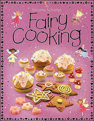 Fairy Cooking (Usborne Activities Series) by Rebecca Gilpin, Molly Sage ...