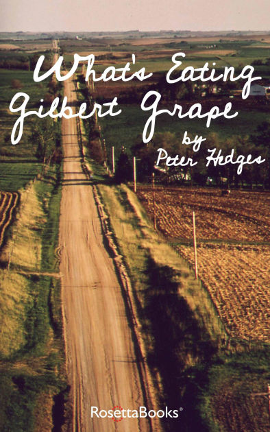 What's Eating Gilbert Grape by Peter Hedges, Paperback | Barnes & Noble®