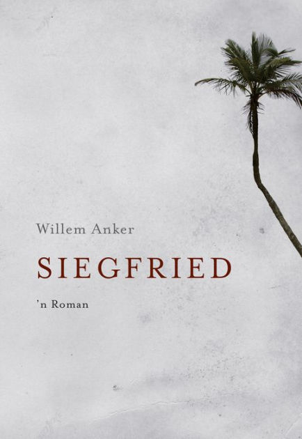Siegfried by Willem Anker | eBook | Barnes & Noble®