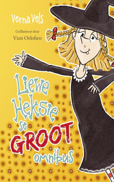 Liewe Heksie se groot omnibus by Verna Vels | eBook | Barnes & Noble®