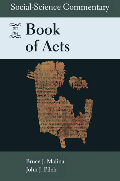 Social-Science Commentary on the Book of Acts by Bruce J. Malina, John ...