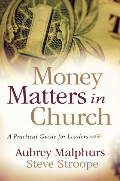 Money Matters in Church: A Practical Guide for Leaders by Aubrey ...