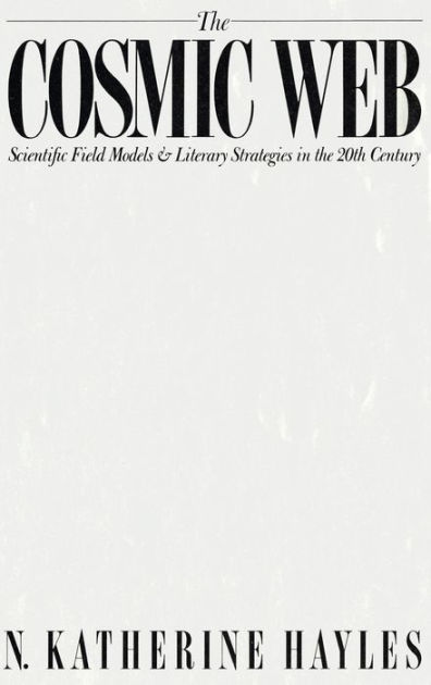 The Cosmic Web: Scientific Field Models and Literary Strategies in the ...
