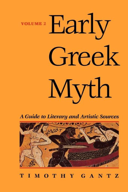 Early Greek Myth: A Guide to Literary and Artistic Sources by Timothy ...