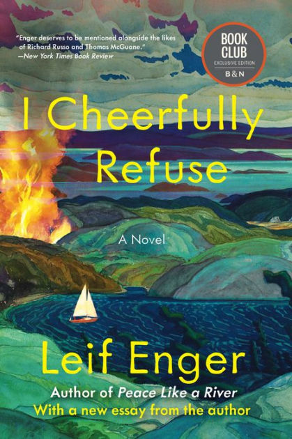 I Cheerfully Refuse (B&N Exclusive Edition) by Leif Enger, Hardcover ...