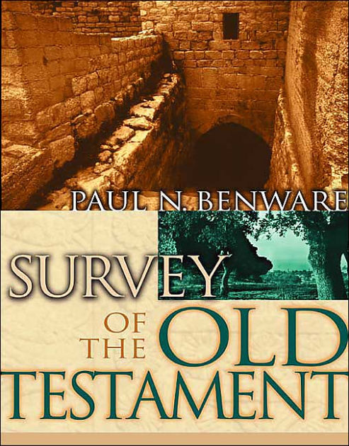 Survey of the Old Testament by Benware, Hardcover | Barnes & Noble®