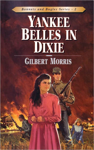 Yankee Belles in Dixie by Gilbert Morris | eBook | Barnes & Noble®