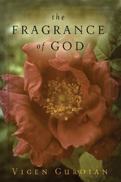 Fragrance of God by Vigen Guroian | 9780802830760 | Paperback | Barnes ...