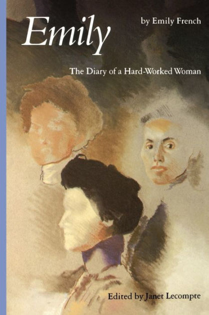 Emily: The Diary of a Hard-Worked Woman by Emily French, Paperback ...
