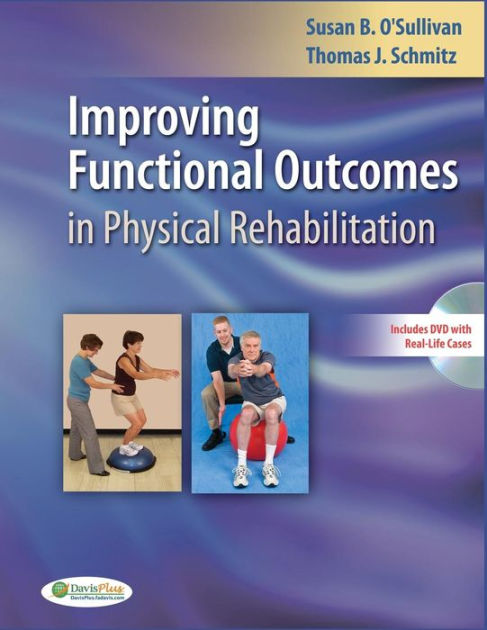 Improving Functional Outcomes in Physical Rehabilitation / Edition 1 by ...