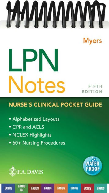 LPN Notes: Nurse's Clinical Pocket Guide by Ehren Myers RN, BSN, Other ...