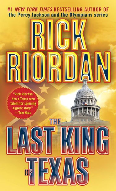 The Last King of Texas (Tres Navarre Series #3) by Rick Riordan ...