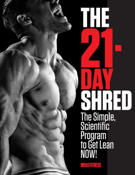 The 21-Day Shred: The Simple, Scientific Program to Get Lean Now! by ...