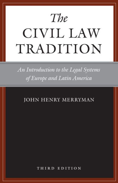 The Civil Law Tradition, 3rd Edition: An Introduction to the Legal ...