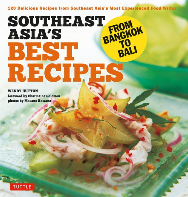 Southeast Asia's Best Recipes: From Bangkok to Bali [Southeast Asian ...