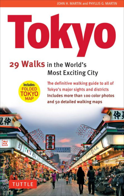 Tokyo, 29 Walks in the World's Most Exciting City by John H. Martin ...