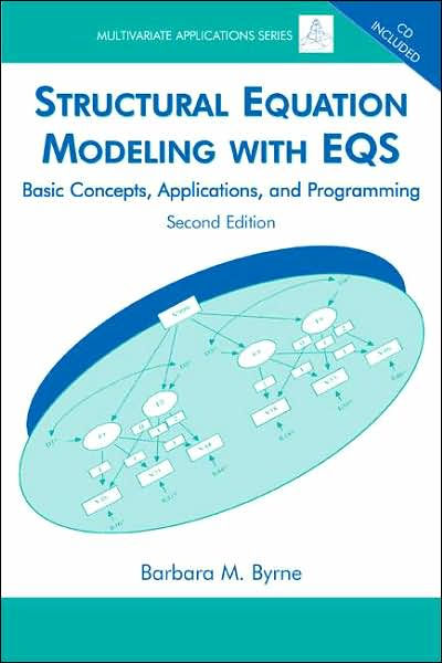 Structural Equation Modeling With EQS: Basic Concepts, Applications ...