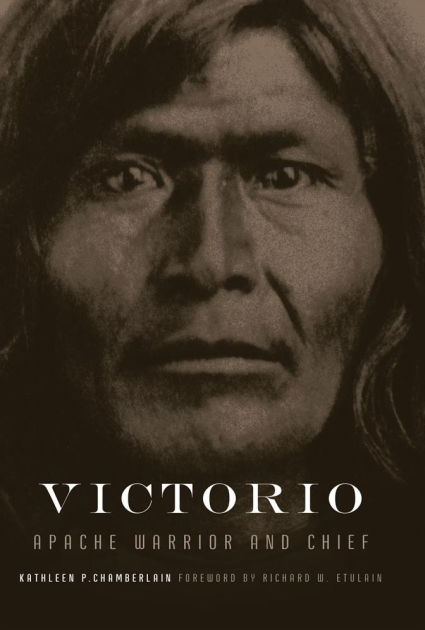 Victorio: Apache Warrior and Chief by Kathleen P. Chamberlain ...