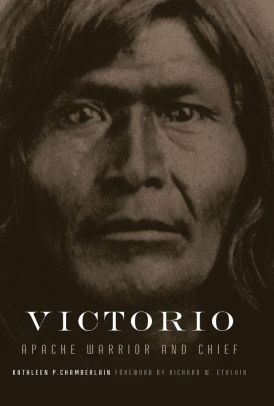 Victorio: Apache Warrior and Chief by Kathleen P. Chamberlain ...
