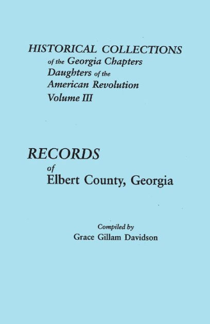 Historical Collections of the Georgia Chapters Daughters of the ...