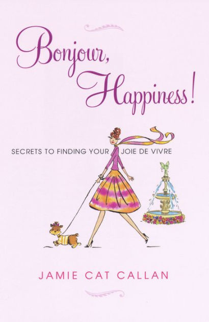 Bonjour, Happiness! by Jamie Cat Callan | eBook | Barnes & Noble®