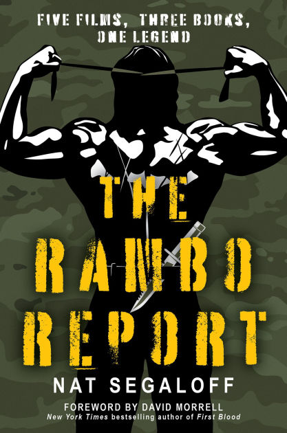 The Rambo Report: Five Films, Three Books, One Legend by Nat Segaloff ...