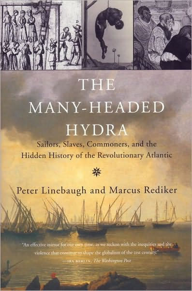 The Many-Headed Hydra: Sailors, Slaves, Commoners, and the Hidden ...