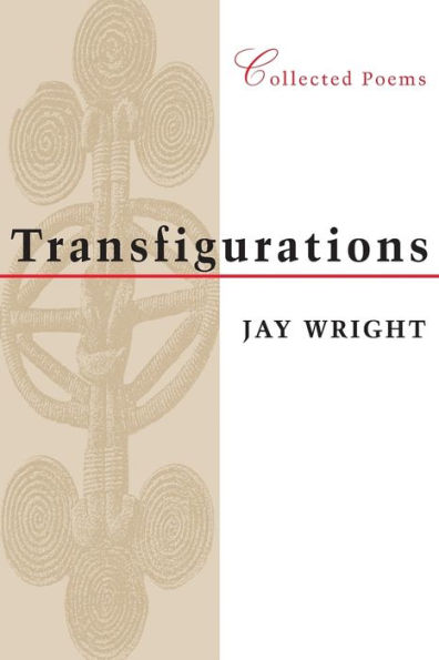 Transfigurations: Collected Poems by Jay Wright, Paperback | Barnes ...