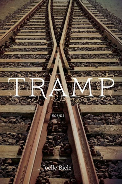 Tramp: Poems by Joelle Biele, Paperback | Barnes & Noble®